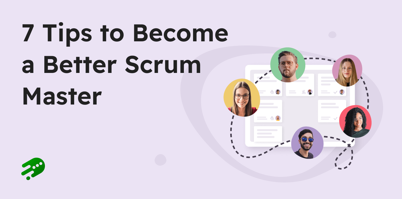 7 Tips to Become a Better Scrum Master