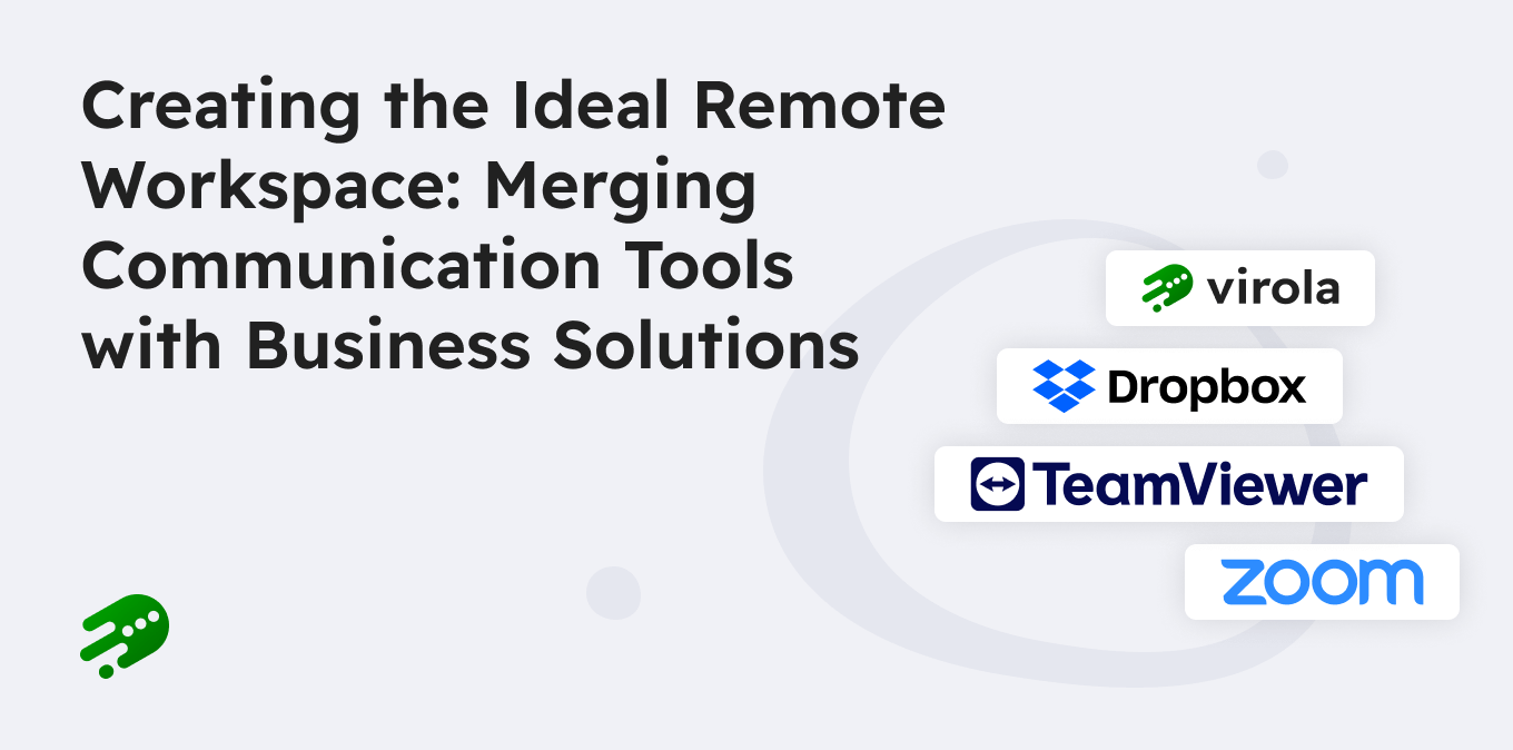 Creating the Ideal Remote Workspace: Merging Communication Tools with ...