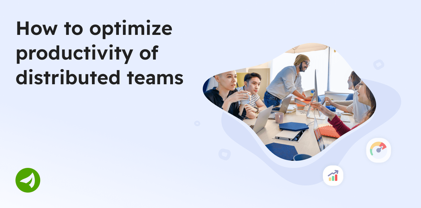 How to Optimize Productivity of Distributed Teams
