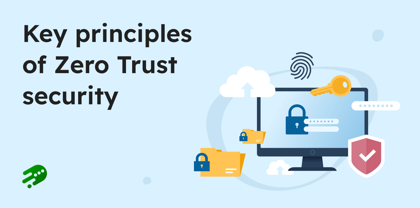 Key Principles of Zero Trust Security Key Principles of Zero Trust Security