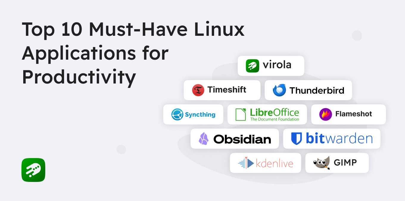 Top 10 Must-Have Linux Applications for Productivity